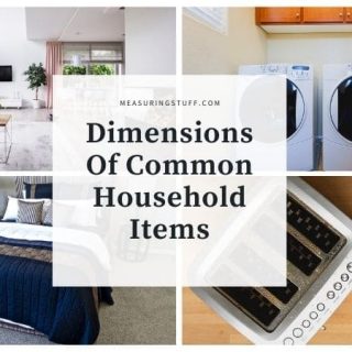 Dimensions Of Common Household Items – Measuring Stuff