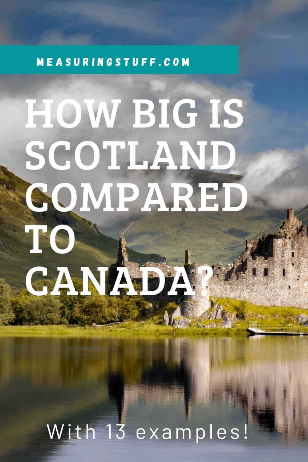 How Big Is Scotland Compared To Canada? (13 Examples) – Measuring Stuff