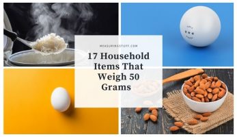 17 Household Items That Weigh 50 Grams ( #7 Is surprising) – Measuring ...