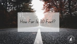 How Far Is 30 Feet? (With 7 Examples) – Measuring Stuff