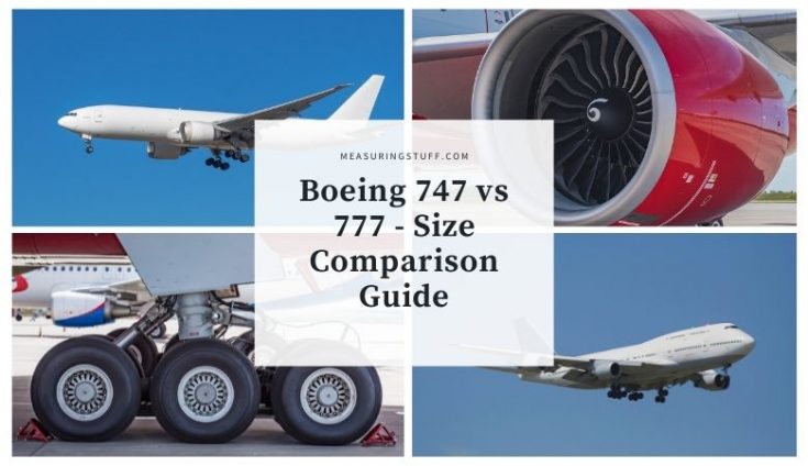 Boeing 747 vs 777 – Size Comparison Guide – Measuring Stuff