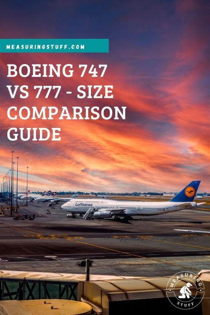 Boeing 747 vs 777 – Size Comparison Guide – Measuring Stuff