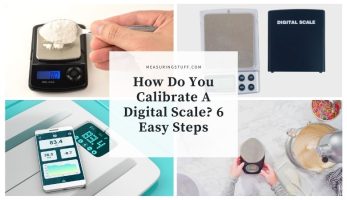How Do You Calibrate A Digital Scale? 6 Easy Steps – Measuring Stuff