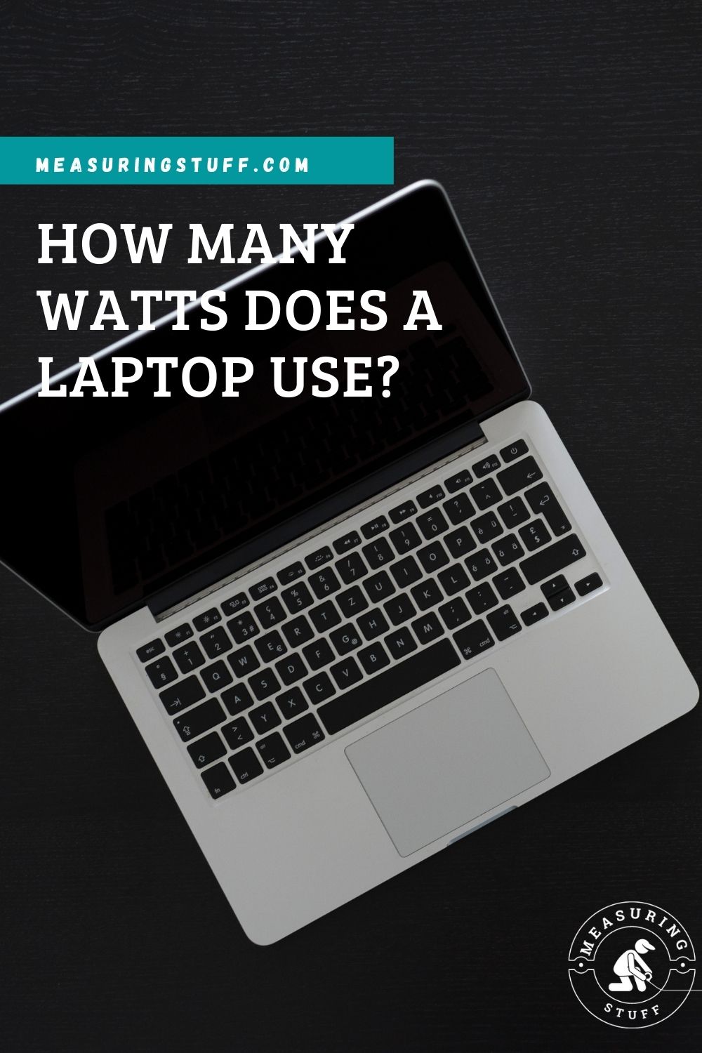 How Many Watts Does A Laptop Use? – Measuring Stuff
