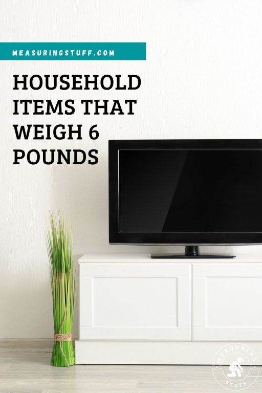 9 Household Items That Weigh 6 Pounds – Measuring Stuff