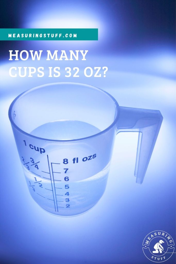 How Many Cups Is 32 Oz Measuring Stuff How Many Cups Is 32 Oz Measuring Stuff