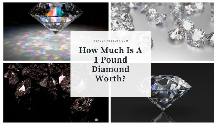 How Much Is A 1 Pound Diamond Worth? – Measuring Stuff
