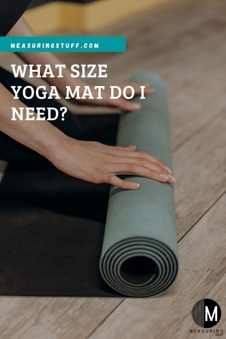 What Size Yoga Mat Do I Need? – Measuring Stuff