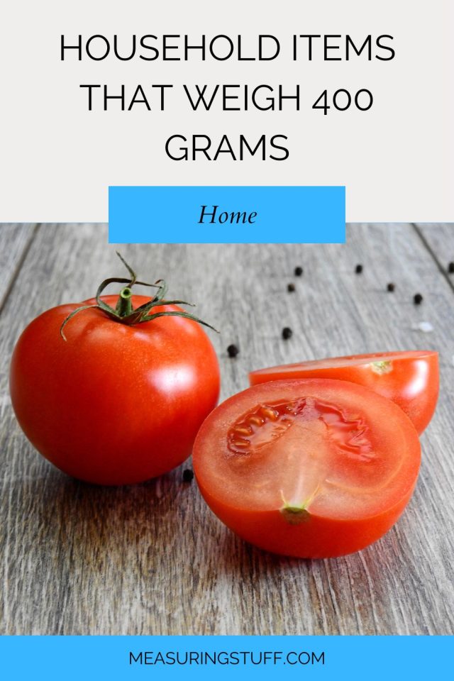 11 Household Items That Weigh 400 Grams – Measuring Stuff