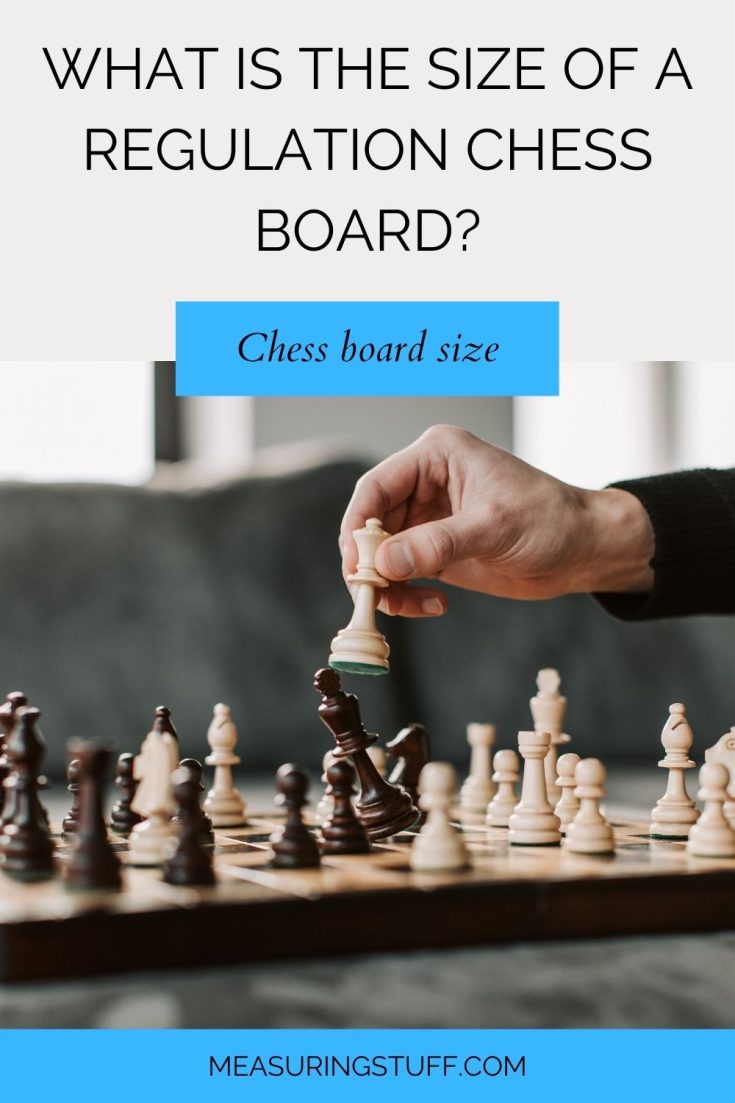 What Is The Size Of A Regulation Chess Board? – Measuring Stuff