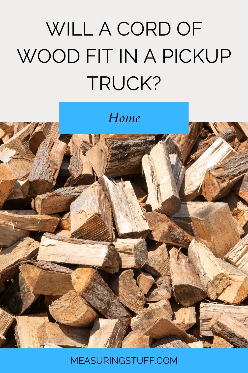 will-a-cord-of-wood-fit-in-a-pickup-truck-measuring-stuff