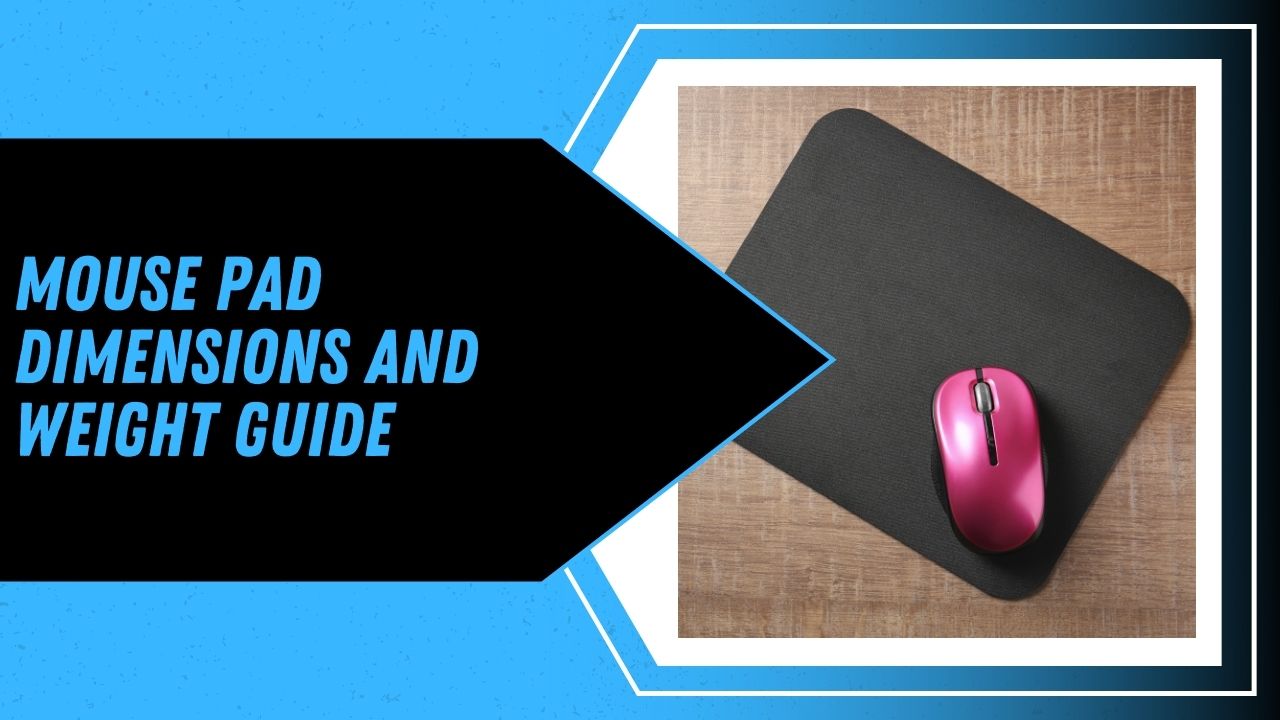 Mouse Pad Dimensions And Weight Guide – Measuring Stuff