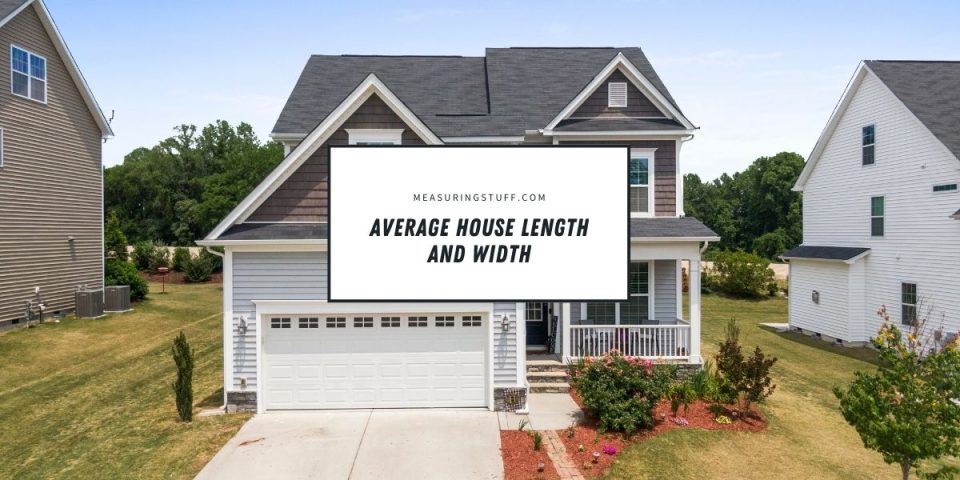 Average House Length And Width (Feet And Meters) – Measuring Stuff