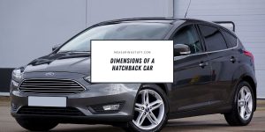 Dimensions Of A Hatchback Car (With Examples) – Measuring Stuff