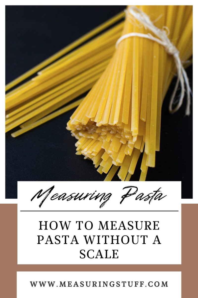 How To Measure Pasta Without A Scale – Measuring Stuff