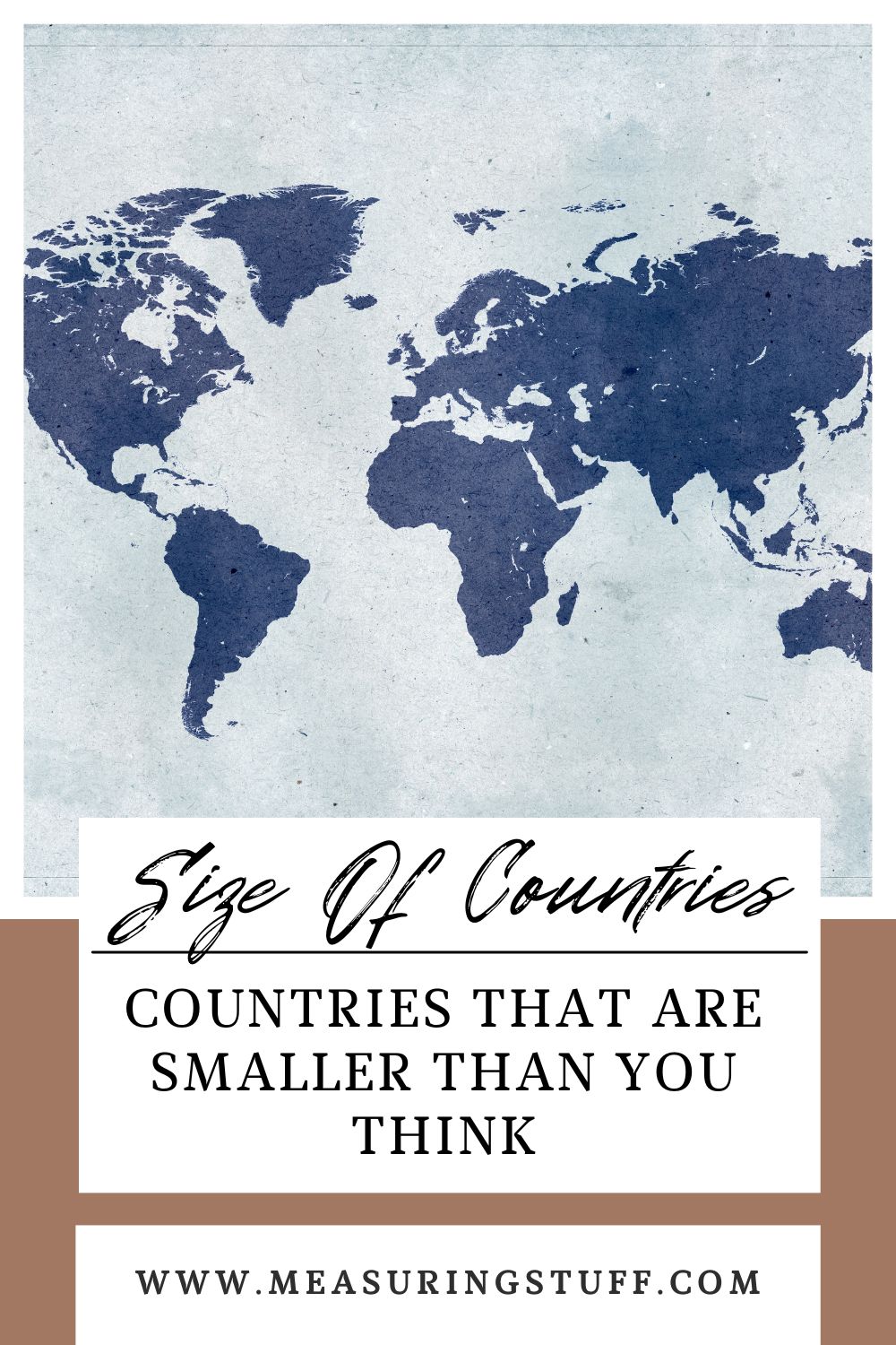 Countries That Are Smaller Than You Think – Measuring Stuff
